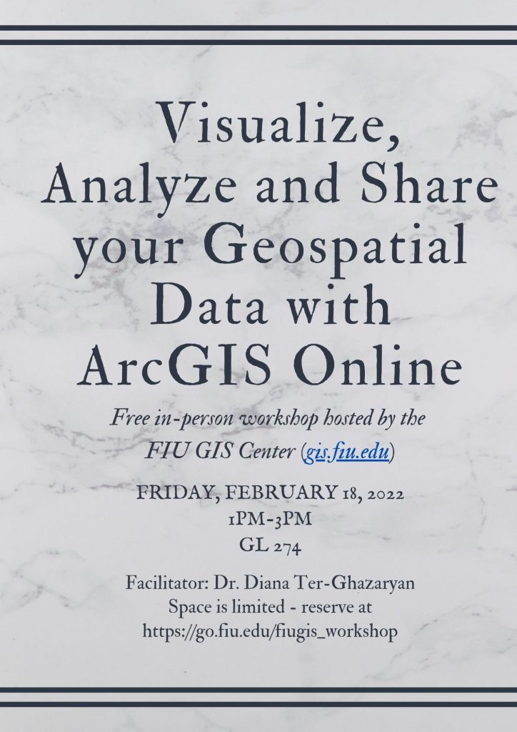 Visualize, Analyze and Share Your Geospatial Data with ArcGIS Online – FIU GIS Center